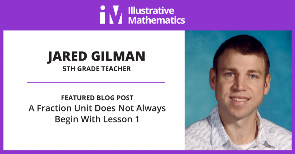 A Fraction Unit Does Not Always Begin With Lesson 1 - IM CERTIFIED® BLOG
