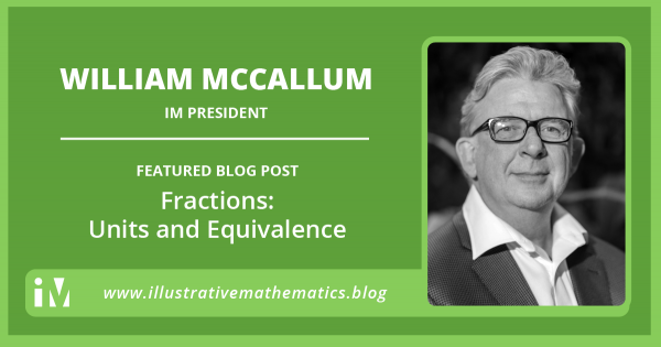 Fractions: Units and Equivalence - IM CERTIFIED® BLOG