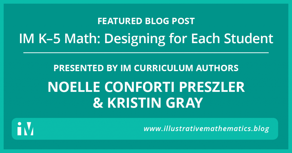 IM K-5 Math: Designing for Each Student - IM CERTIFIED® BLOG