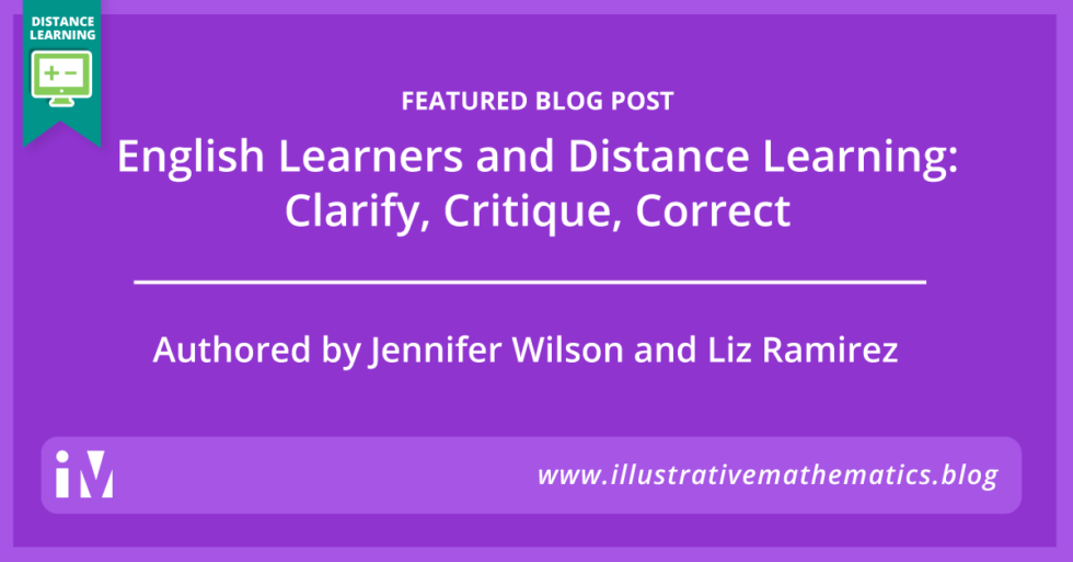 English Learners and Distance Learning: Clarify, Critique, Correct - IM ...