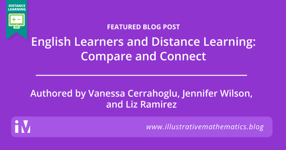 English Learners and Distance Learning: Compare and Connect - IM ...