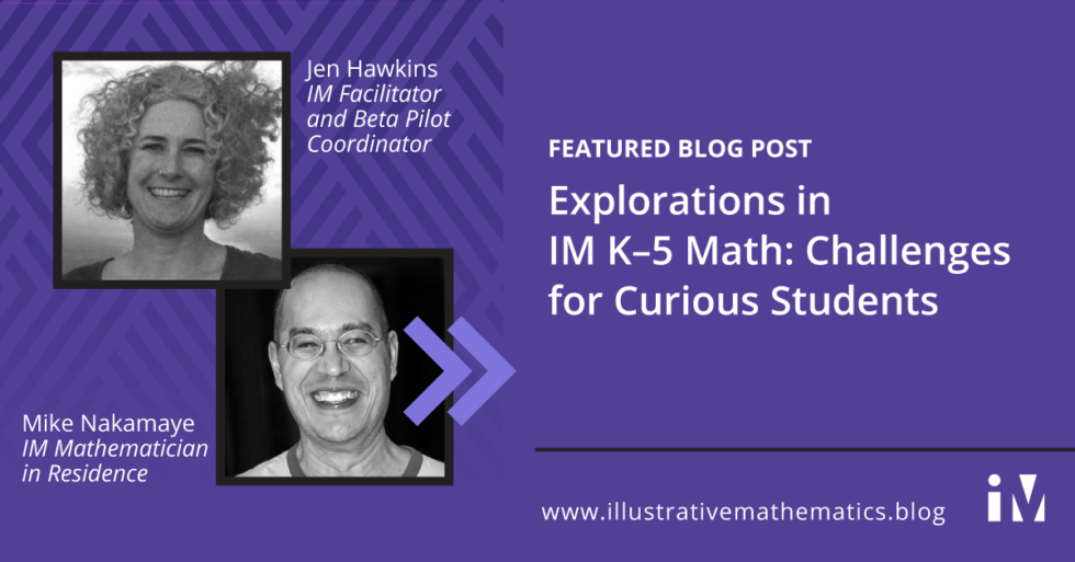 Explorations in IM K–5 Math: Challenges for Curious Students - IM ...