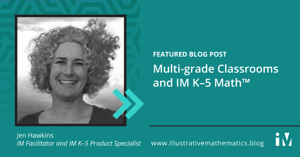 Multi-grade Classrooms and IM K–5 Math™ - IM CERTIFIED® BLOG