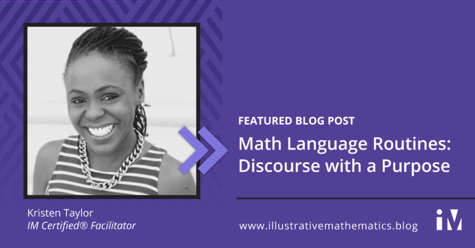 Math Language Routines: Discourse with a Purpose - IM CERTIFIED® BLOG