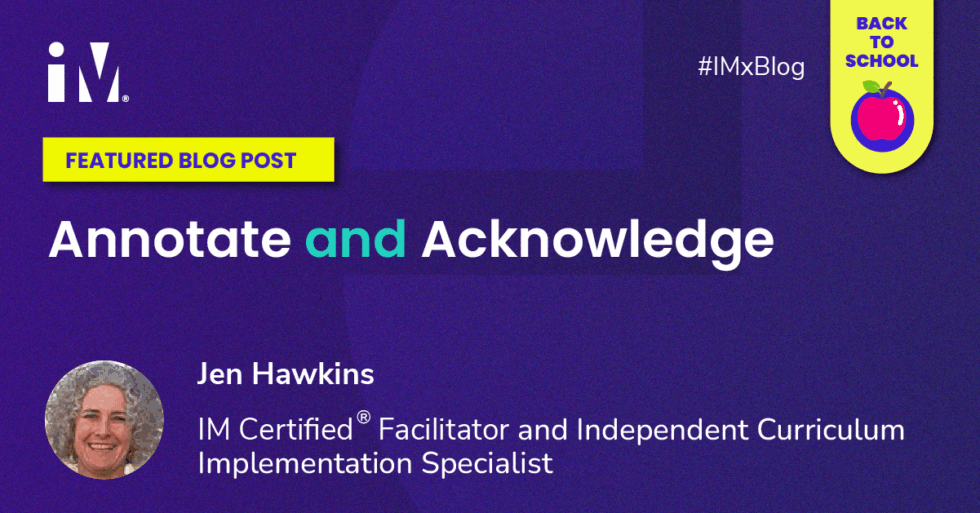 Annotate and Acknowledge - IM CERTIFIED® BLOG