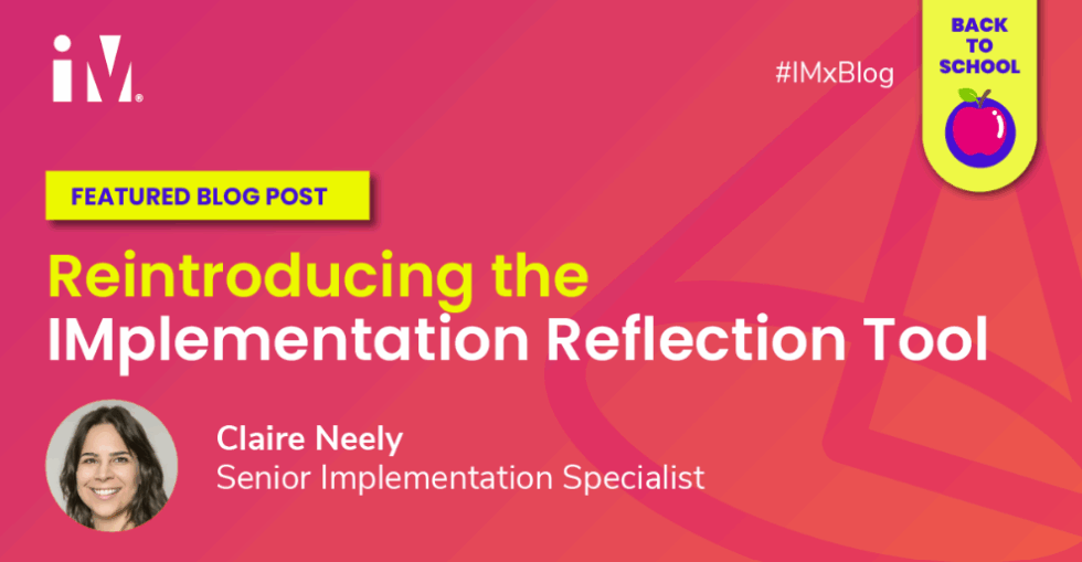 Reintroducing the IMplementation Reflection Tool - IM CERTIFIED® BLOG